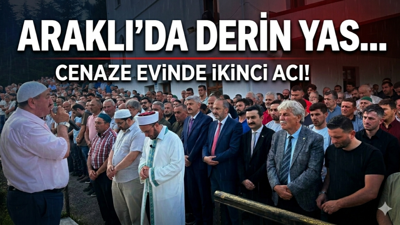 ARAKLI'DA DERİN YAS! - Trabzonx.com